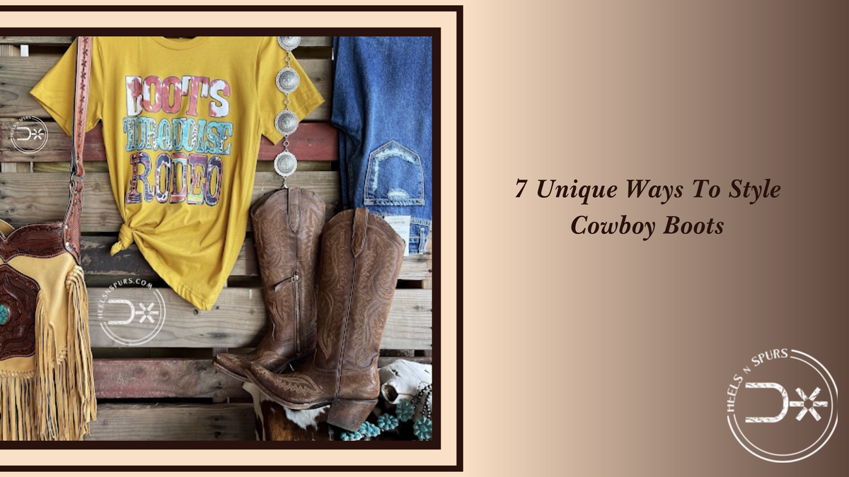7 Unique Ways To Style Cowboy Boots – Heels N Spurs