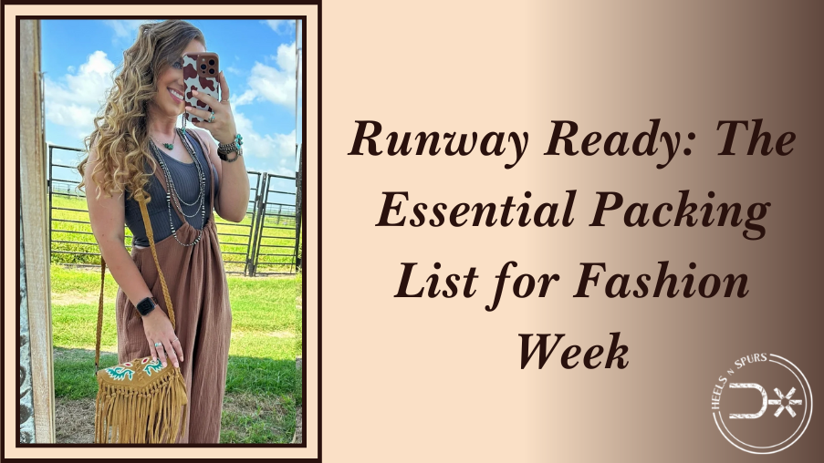 Runway Ready: The Essential Packing List for Fashion Week